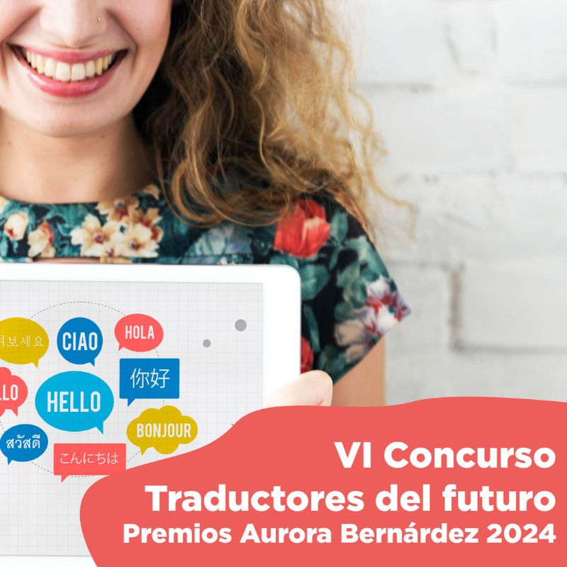 VI Concurso Traductores del futuro – Premios Aurora Bernárdez 2024 ...